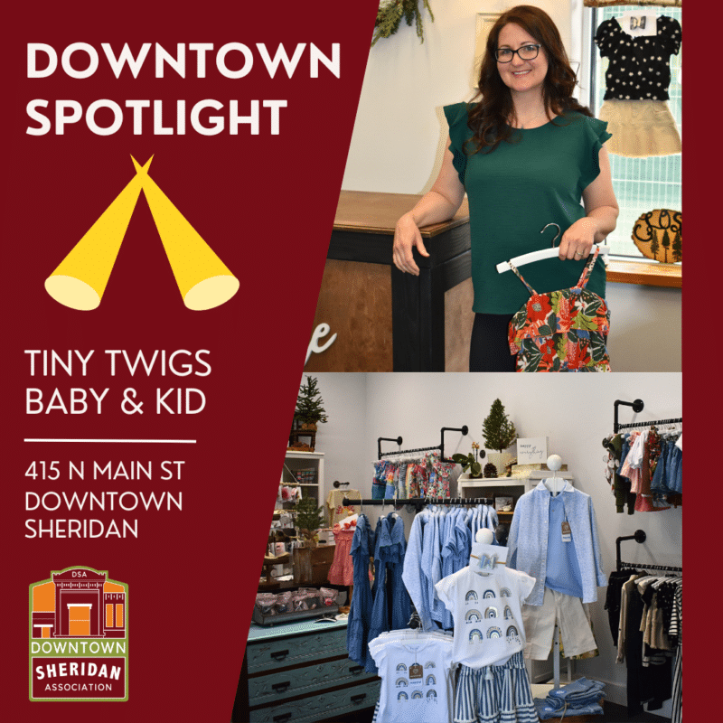 SPOTLIGHT | TINY TWIGS BABY & KID – Downtown Sheridan Association